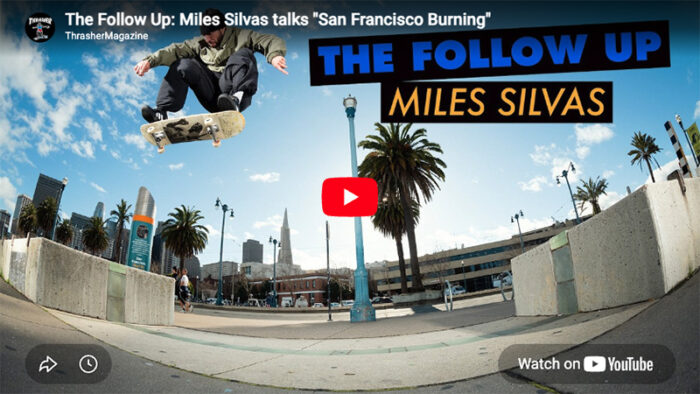 THE FOLLOW UP: MILES SILVAS TALKS "SAN FRANCISCO BURNING" - Supra Dist.